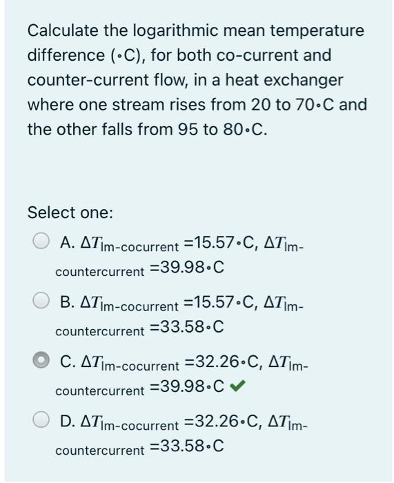 Solved Calculate the logarithmic mean temperature difference | Chegg.com