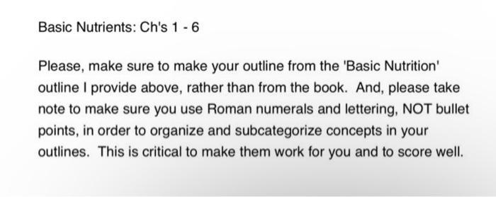 Solved Basic Nutrients: Ch's 1 - 6 Please, make sure to make | Chegg.com