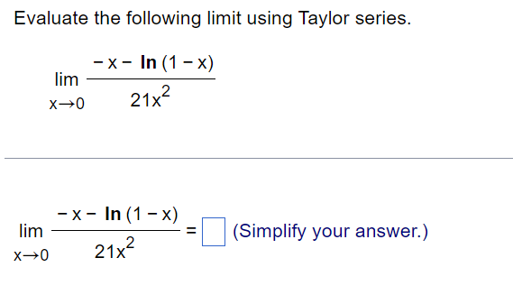 Solved Evaluate the following limit using Taylor | Chegg.com