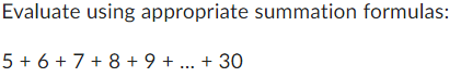 Solved Evaluate using appropriate summation | Chegg.com