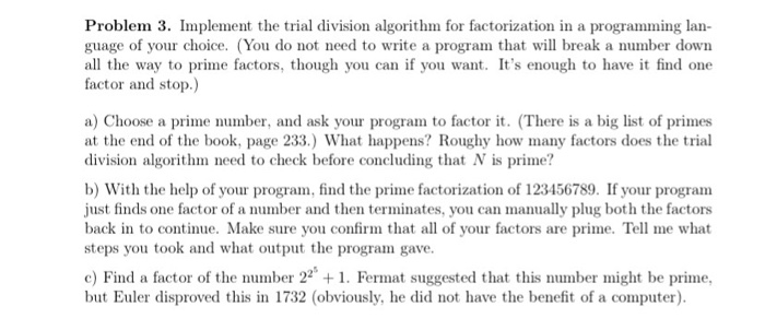 Solved Problem 3. Implement the trial division algorithm for | Chegg.com