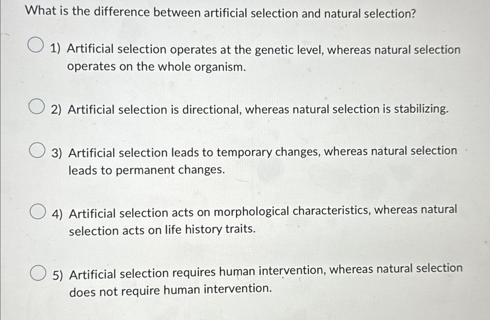 Solved What is the difference between artificial selection | Chegg.com
