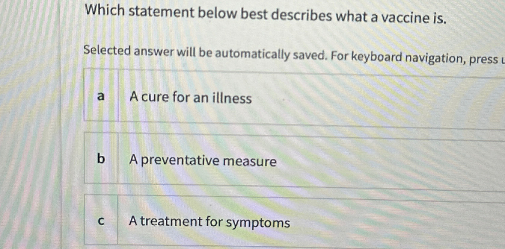 Solved Which statement below best describes what a vaccine | Chegg.com
