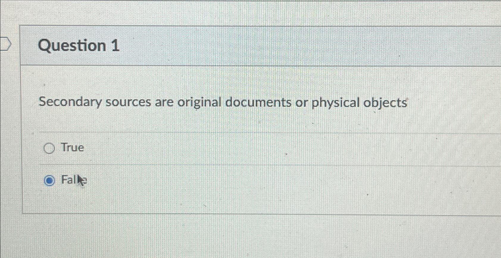 Solved Question 1Secondary sources are original documents or | Chegg.com