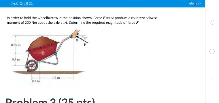 Solved 17:45 314.00 In order to hold the wheelbarrow in the | Chegg.com