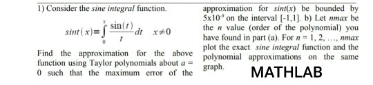 Solved 1) Consider the sine integral function. sint(x)= | Chegg.com