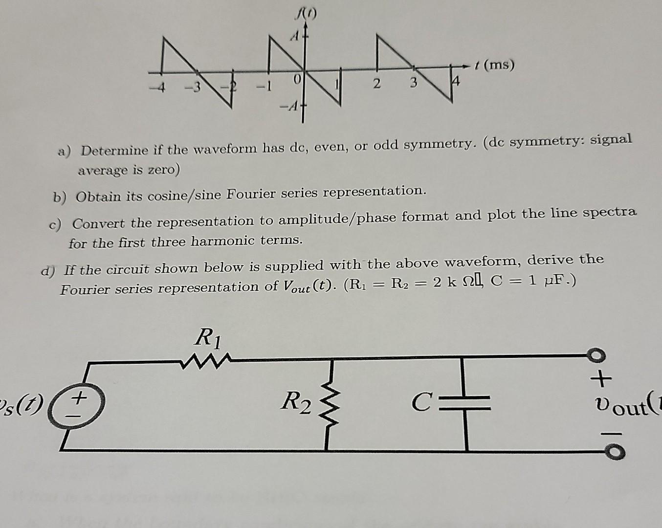 Solved 70 Avar 1 (ms) 2 3 4 a) Determine if the waveform has | Chegg.com