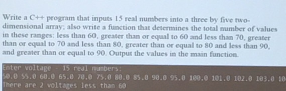 Solved Write C Program Inputs 15 Real Numbers Three Five Two Dimensional Array Also Write 8835