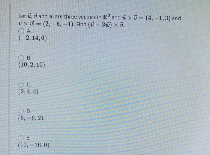Solved Let u,v and w are three vectors in R3 and | Chegg.com