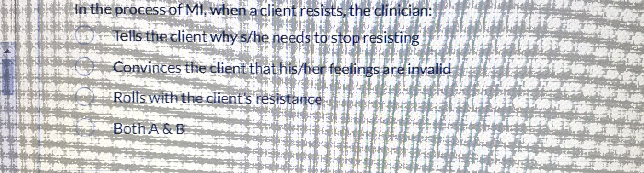 Solved In the process of MI, ﻿when a client resists, the | Chegg.com