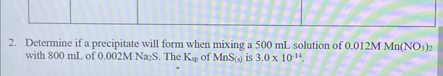 Solved Determine if a precipitate will form when mixing a | Chegg.com