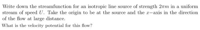 Solved Write down the streamfunction for an isotropic line | Chegg.com