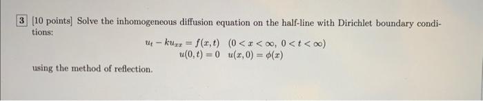 Solved [10 points] Solve the inhomogeneous diffusion | Chegg.com