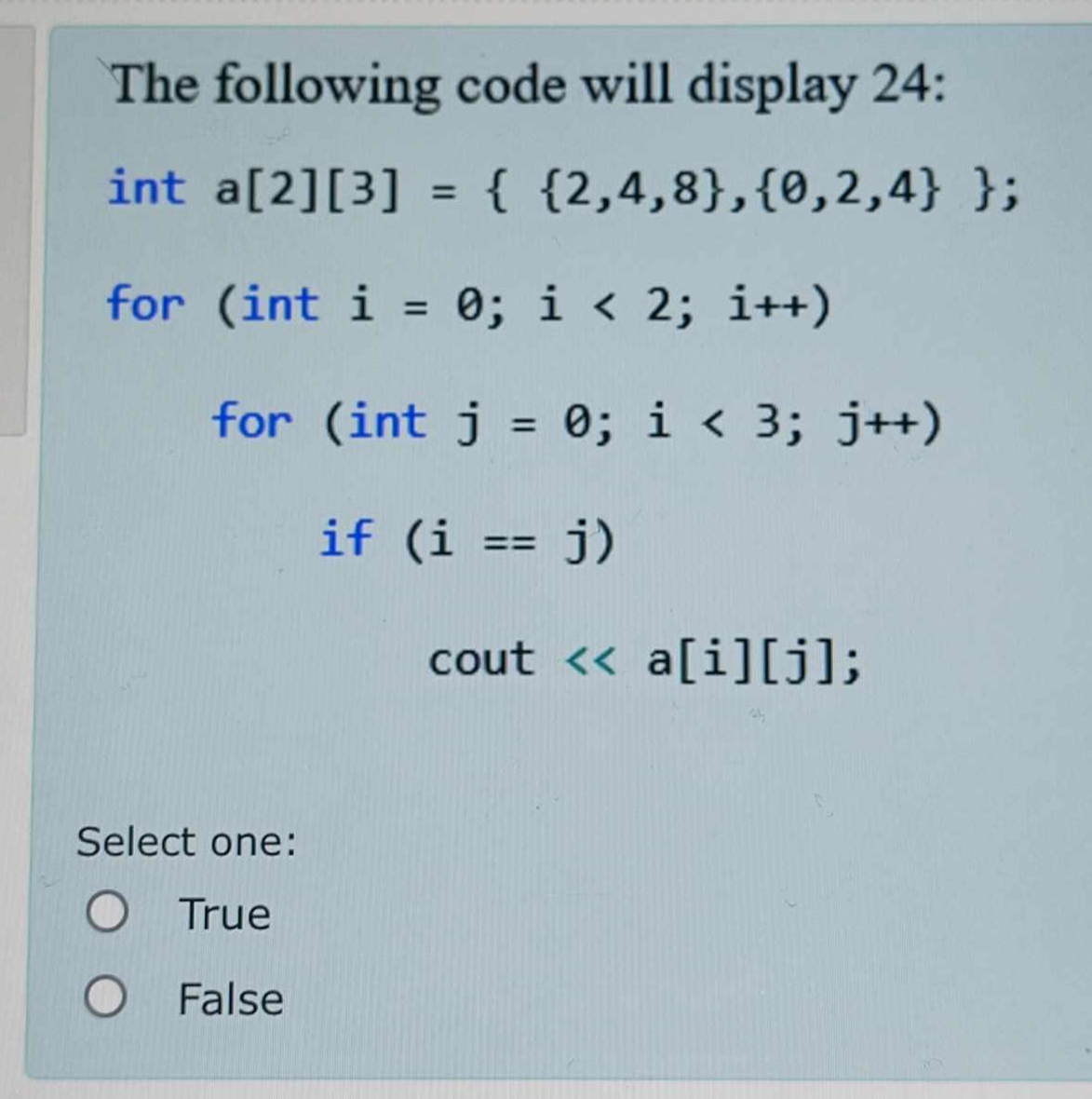 Solved The following code will display 24 ﻿:for (int i = 0; | Chegg.com