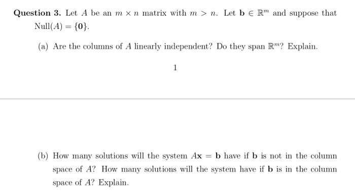 Solved Question 3. Let A be an m×n matrix with m>n. Let b∈Rm | Chegg.com Solved Question 3. Let A be an m×n matrix with m>n. Let b∈Rm | Chegg.com