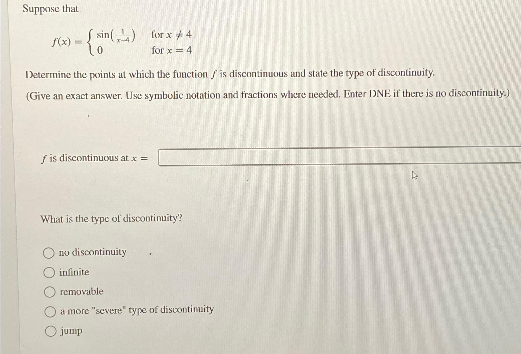 Solved Suppose thatf(x)={sin(1x-4) for x≠40 for x=4Determine | Chegg.com