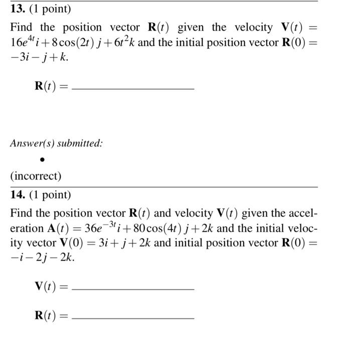 Solved Find the position vector R(t) given the velocity | Chegg.com