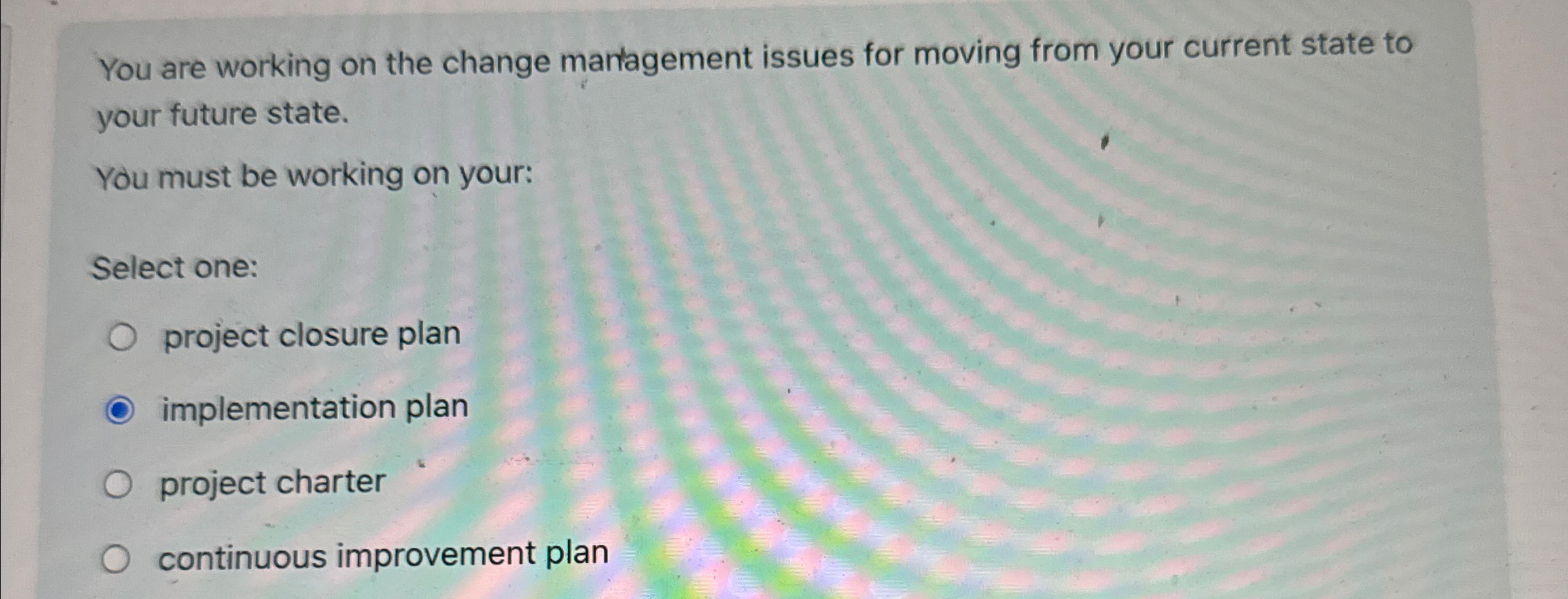 Solved You are working on the change manlagement issues for | Chegg.com