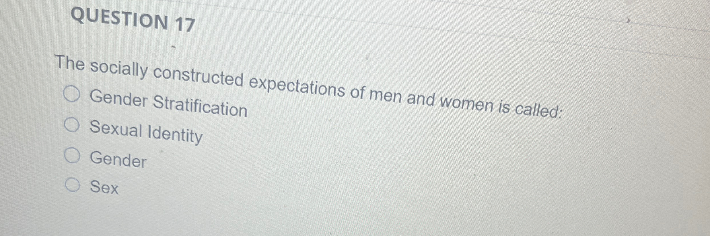 Solved QUESTION 17The socially constructed expectations of | Chegg.com
