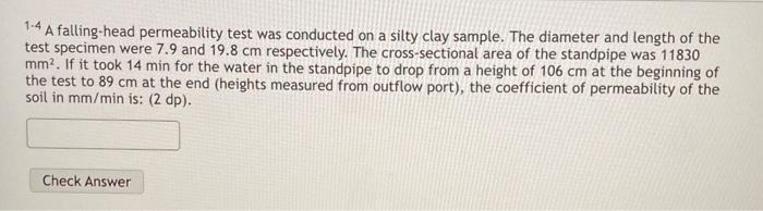 Solved 1-4 A falling-head permeability test was conducted on | Chegg.com
