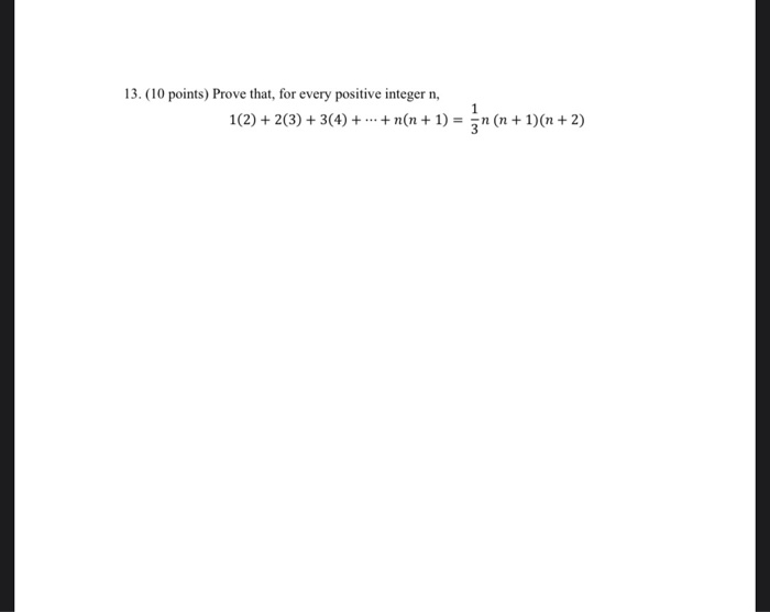 Solved 13. (10 points) Prove that, for every positive | Chegg.com