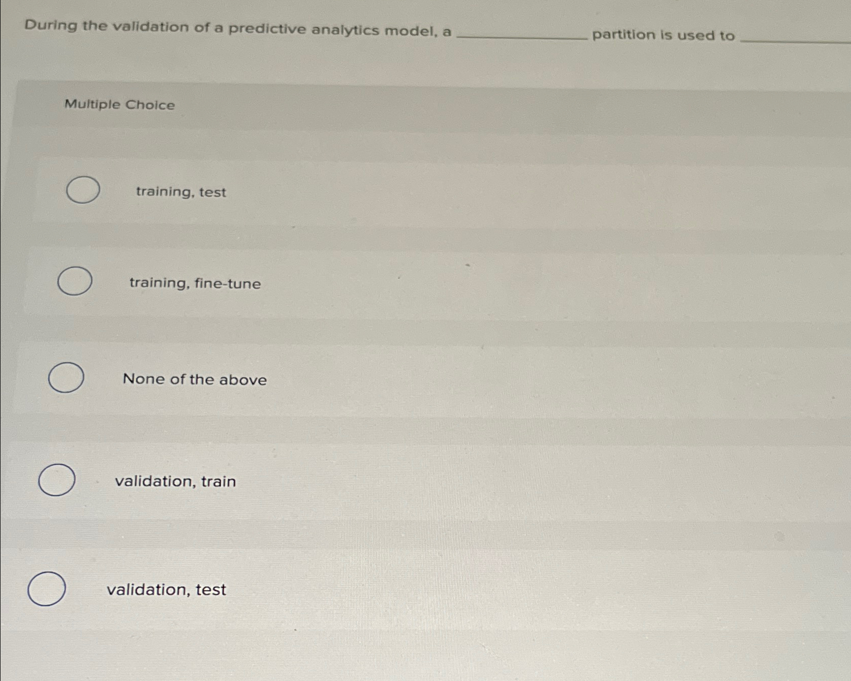 Solved During the validation of a predictive analytics | Chegg.com