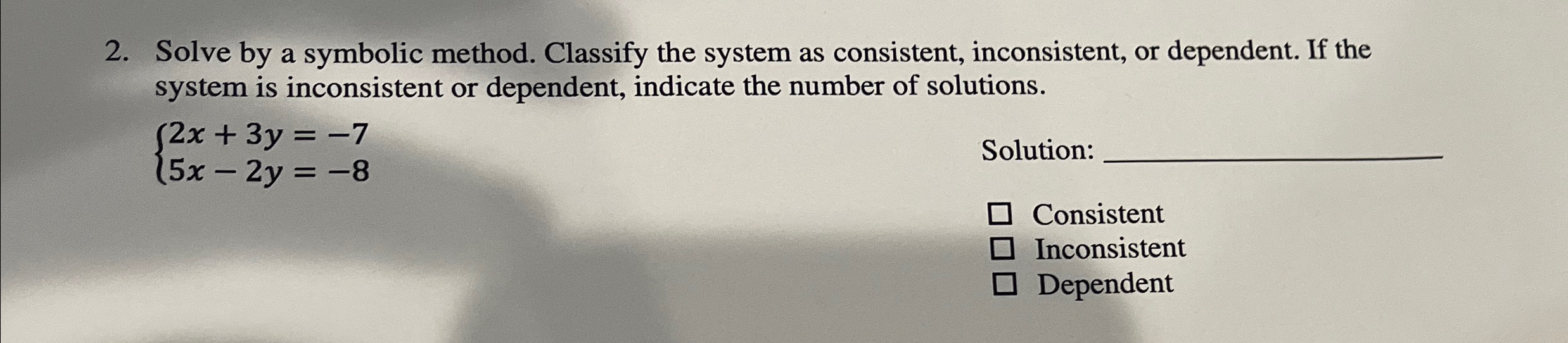 Solved Solve by a symbolic method. Classify the system as | Chegg.com
