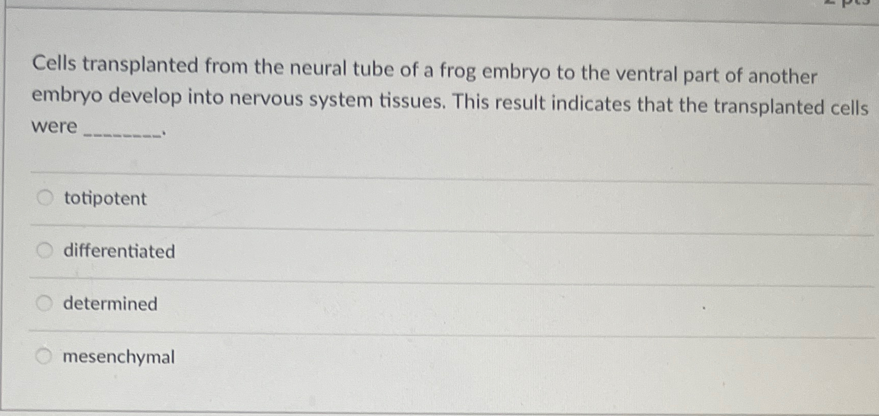 Solved Cells transplanted from the neural tube of a frog | Chegg.com