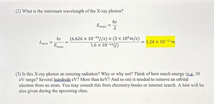 Solved (2) What is the minimum wavelength of the X-ray | Chegg.com