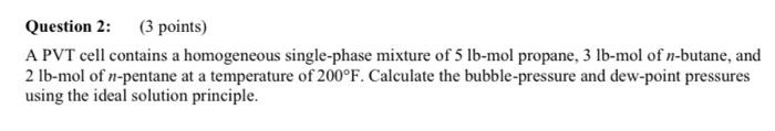 Solved Question 2: (3 points) A PVT cell contains a | Chegg.com