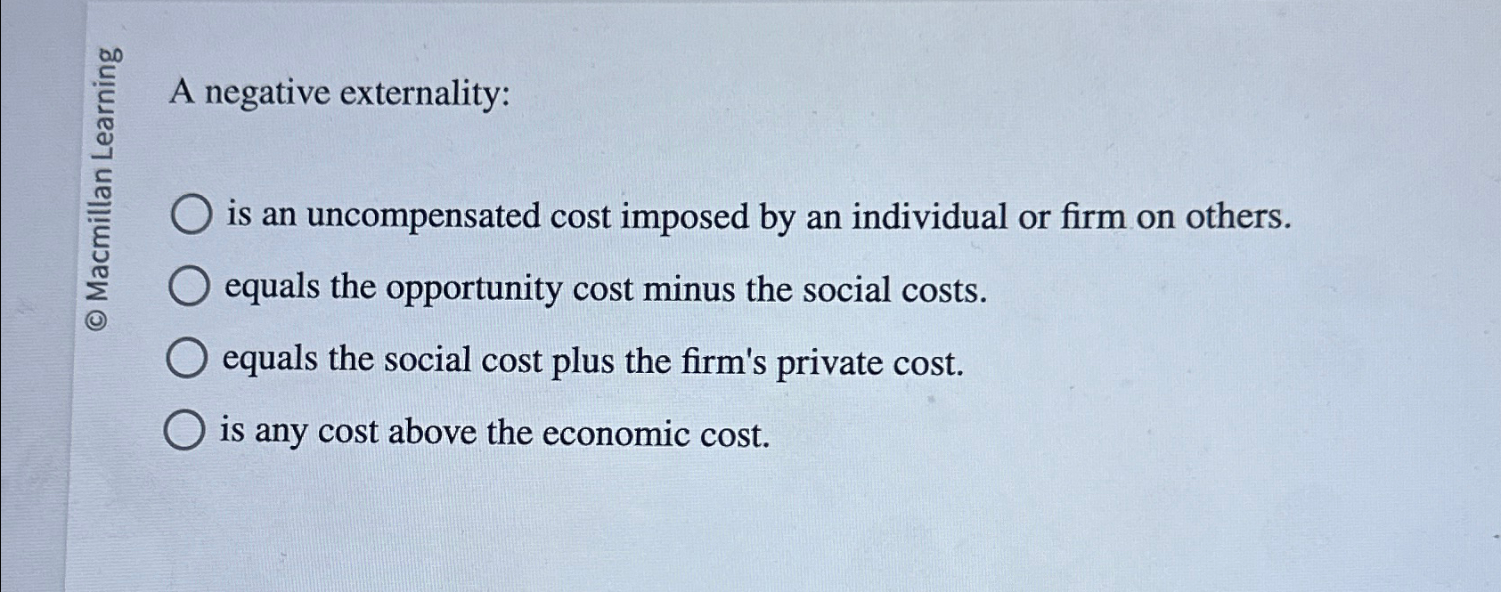 Solved E∞ ﻿A negative externality:is an uncompensated cost | Chegg.com