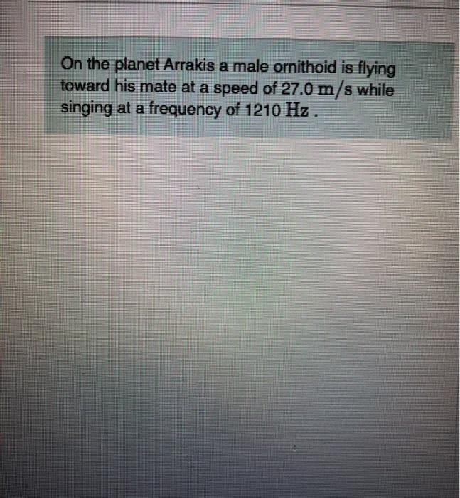 Solved On the planet Arrakis a male ornithoid is flying | Chegg.com