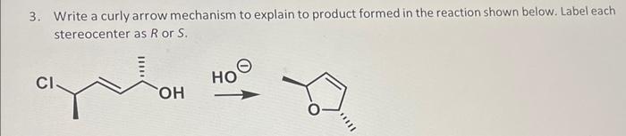 Solved 3. Write a curly arrow mechanism to explain to | Chegg.com