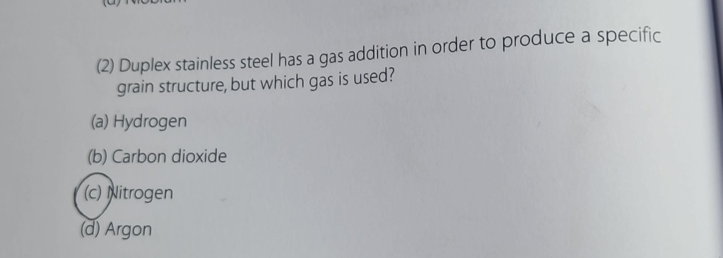 Solved (2) ﻿Duplex stainless steel has a gas addition in | Chegg.com
