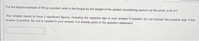 Solved For the lecture example of lifting a packet, what is | Chegg.com