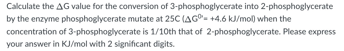 Solved Calculate the ΔG ﻿value for the conversion | Chegg.com