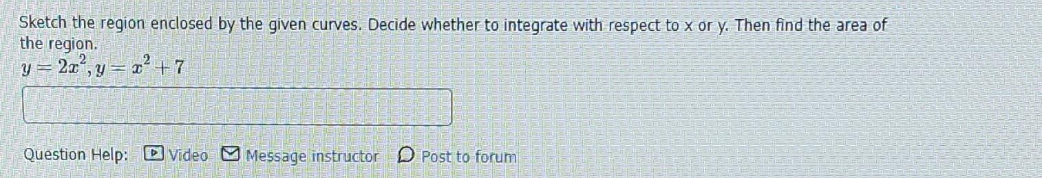 Solved Sketch the region enclosed by the given curves. | Chegg.com