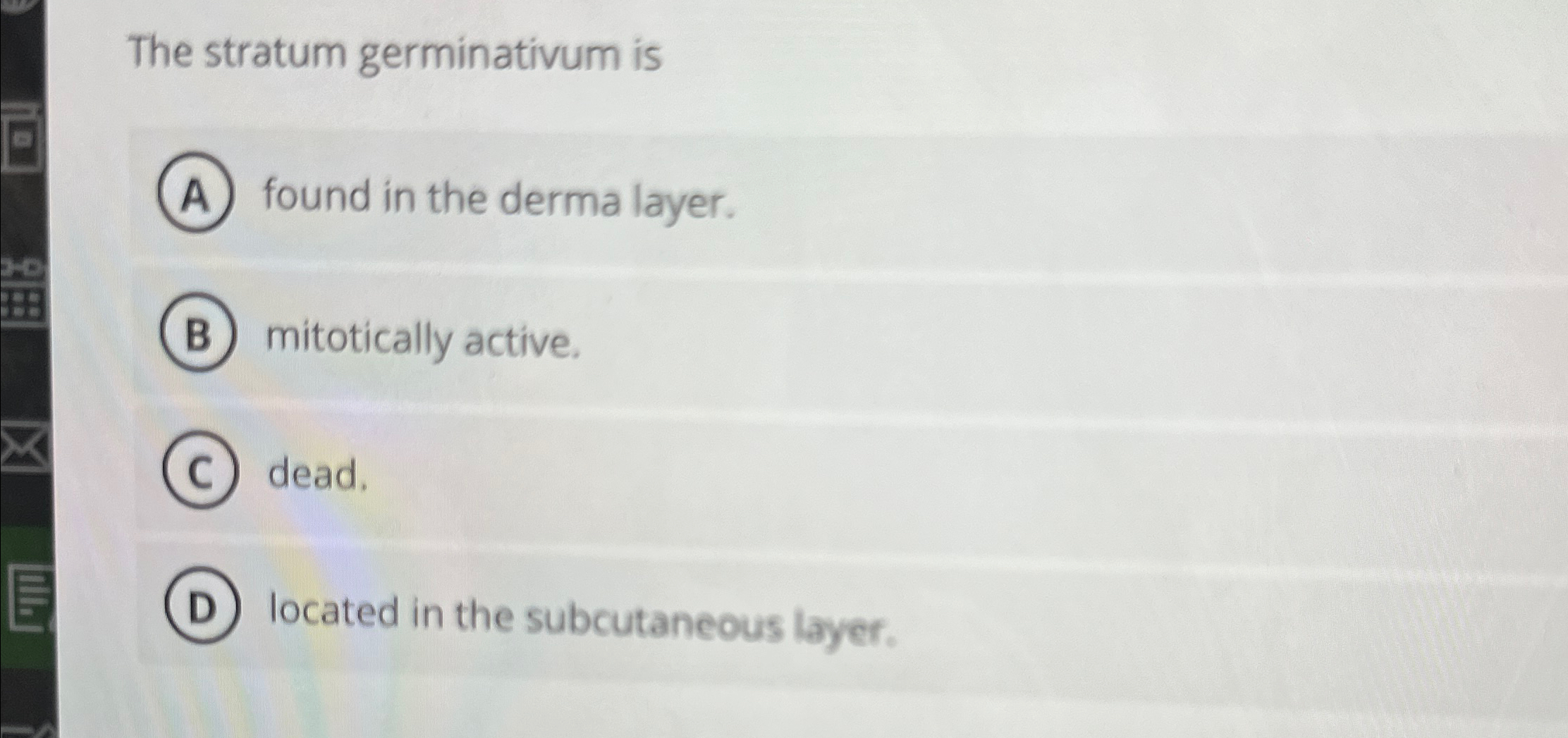 Solved The stratum germinativum isfound in the derma | Chegg.com