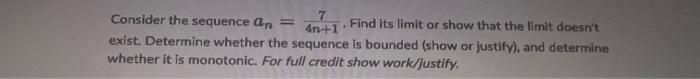 Solved Consider the sequence an=4n+17. Find its limit or | Chegg.com