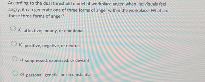 Solved According to the dual threshold model of workplace | Chegg.com