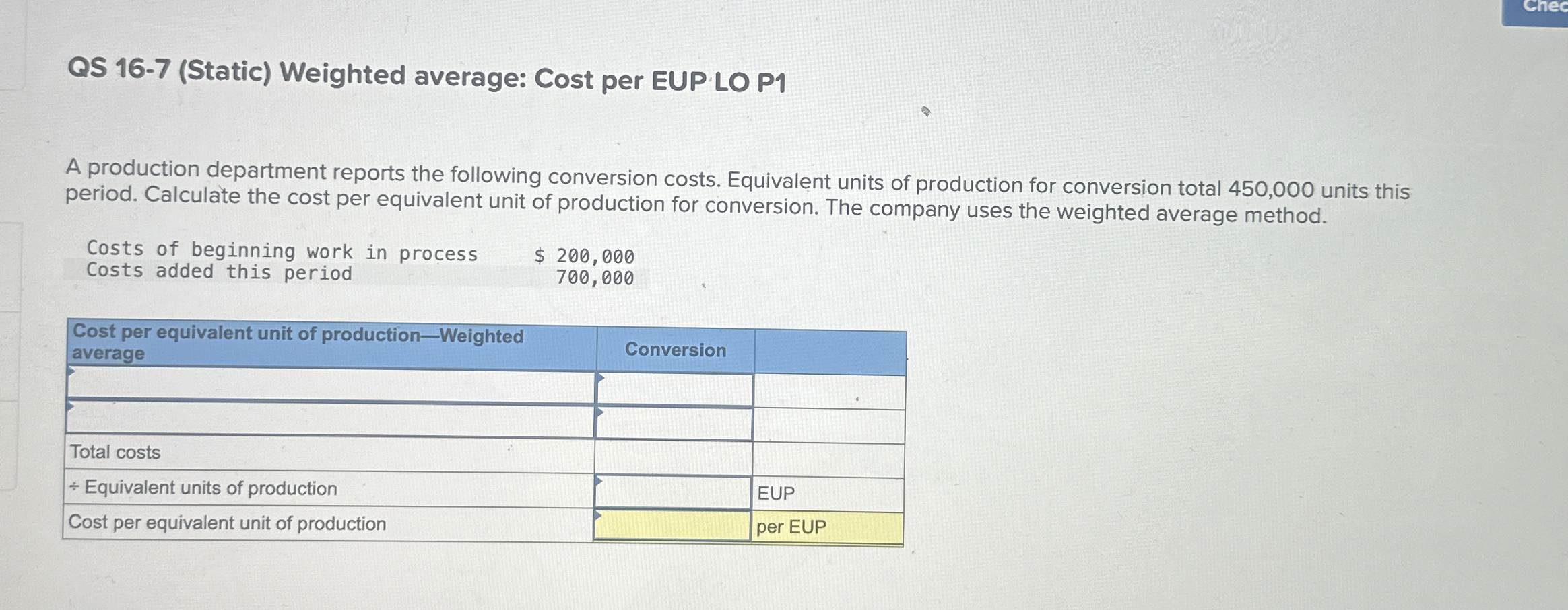 Solved QS 16-7 (Static) ﻿Weighted average: Cost per EUP LO | Chegg.com