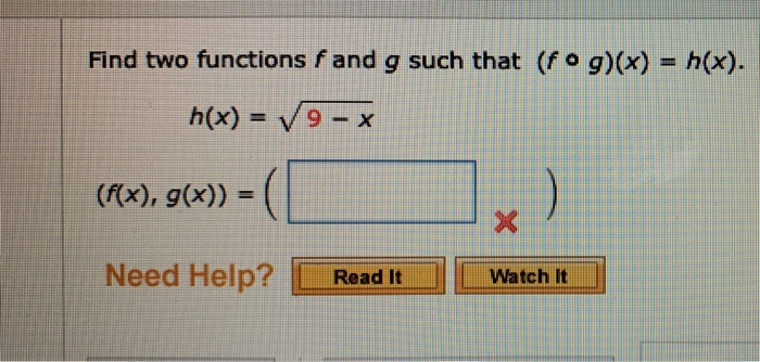 Solved Find two functions f and g such that (fog)(x) = h(x). | Chegg.com
