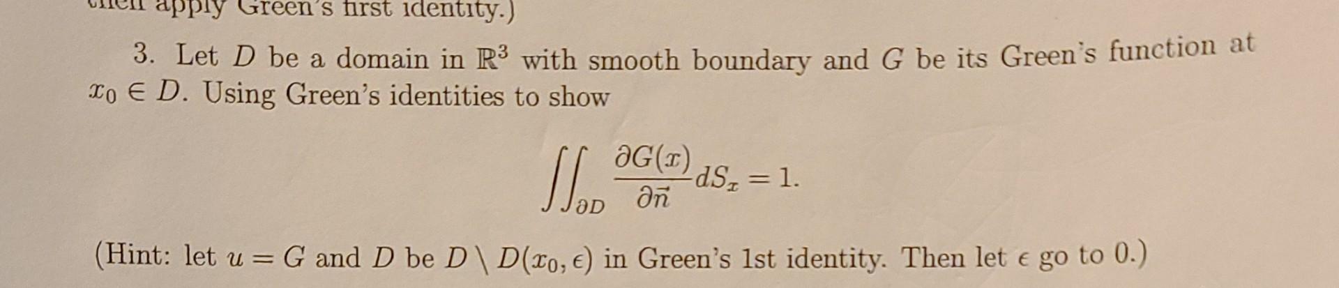 Solved Pply Green's first identity.) 3. Let D be a domain in | Chegg.com