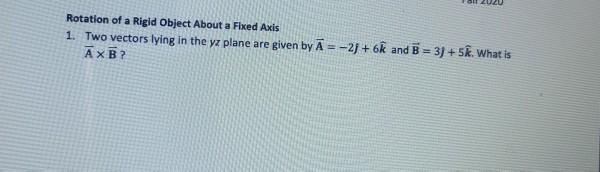 Solved Rotation of a Rigid Object About a Fixed Axis 1. Two | Chegg.com
