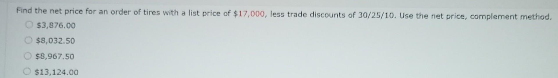Solved Find the net price for an order of tires with a list | Chegg.com