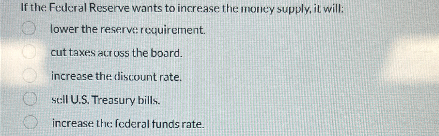 Solved If the Federal Reserve wants to increase the money | Chegg.com