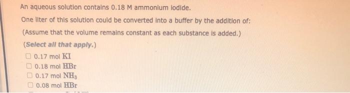 Solved An aqueous solution contains 0.18M ammonium lodide. | Chegg.com
