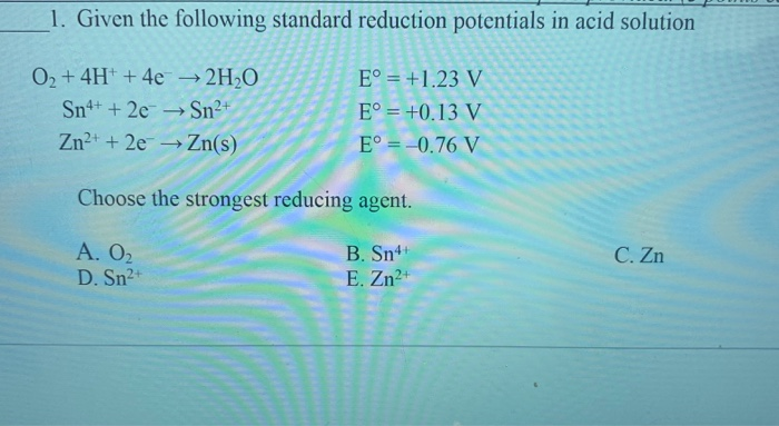 Solved 1. Given the following standard reduction potentials | Chegg.com