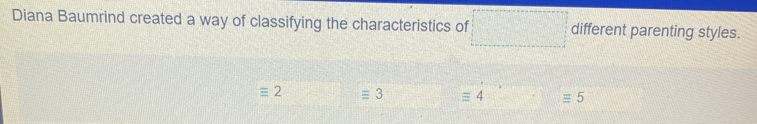 Solved Diana Baumrind created a way of classifying the | Chegg.com