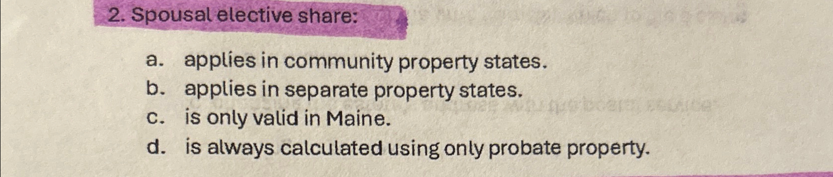 Solved Spousal elective share:a. ﻿applies in community | Chegg.com